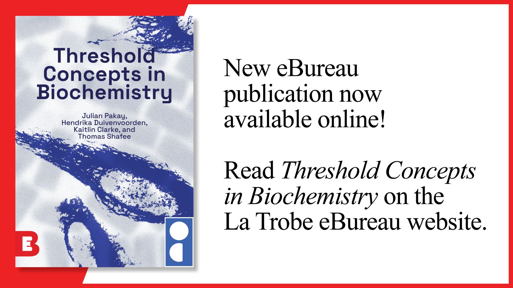 La Trobe eBureau launches Threshold Concepts in Biochemistry eBook, News, La Trobe University